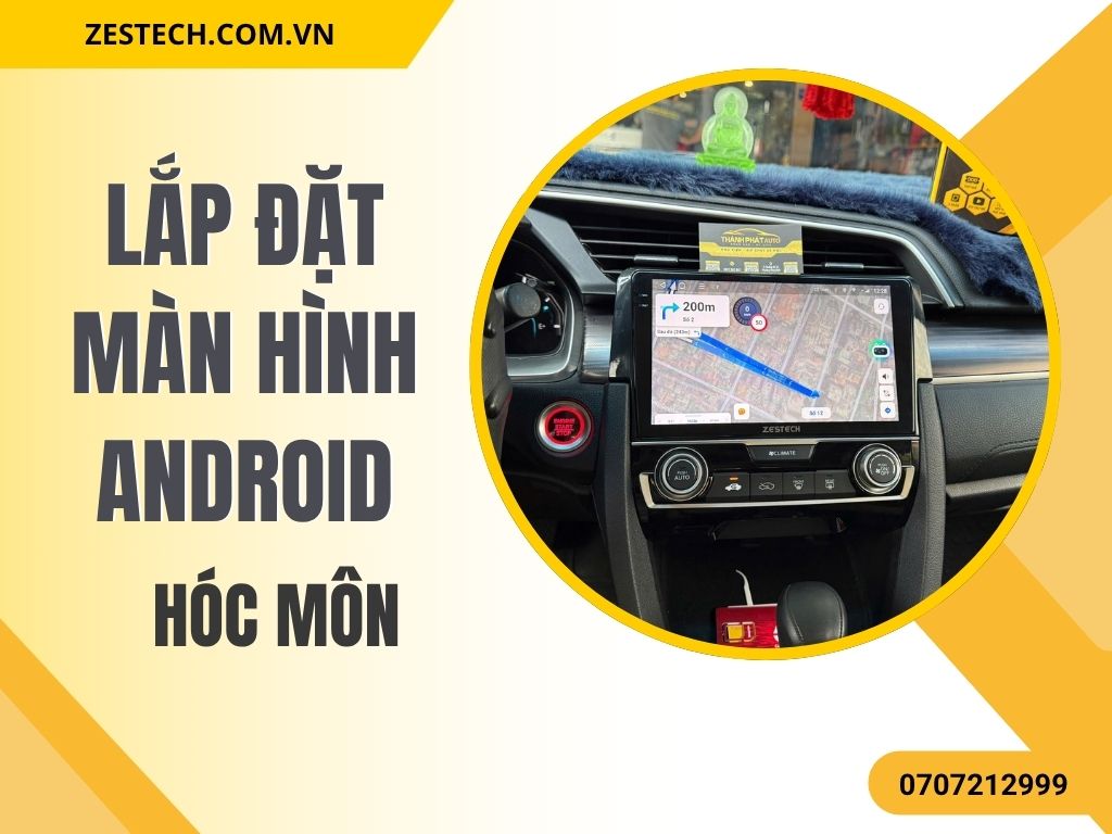 Màn Hình Android Ô Tô Hóc Môn – Zestech Việt Nam