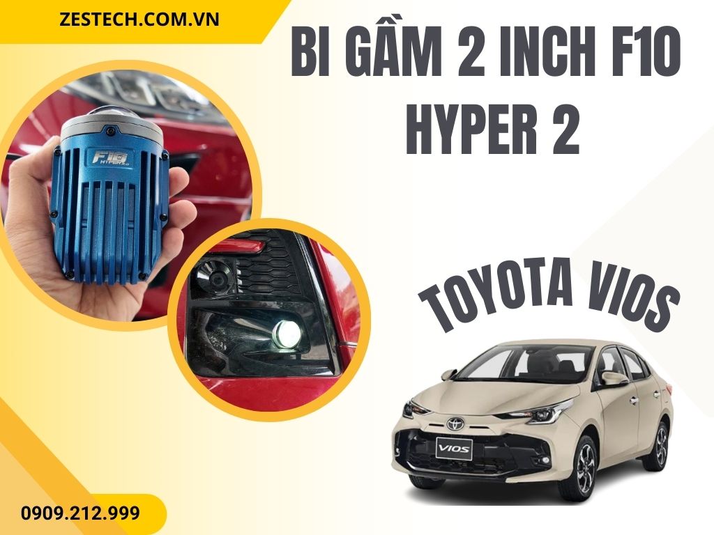 Bi Gầm F10 Hyper 2.0 Cho Vios – Ánh Sáng Mạnh Mẽ, An Toàn