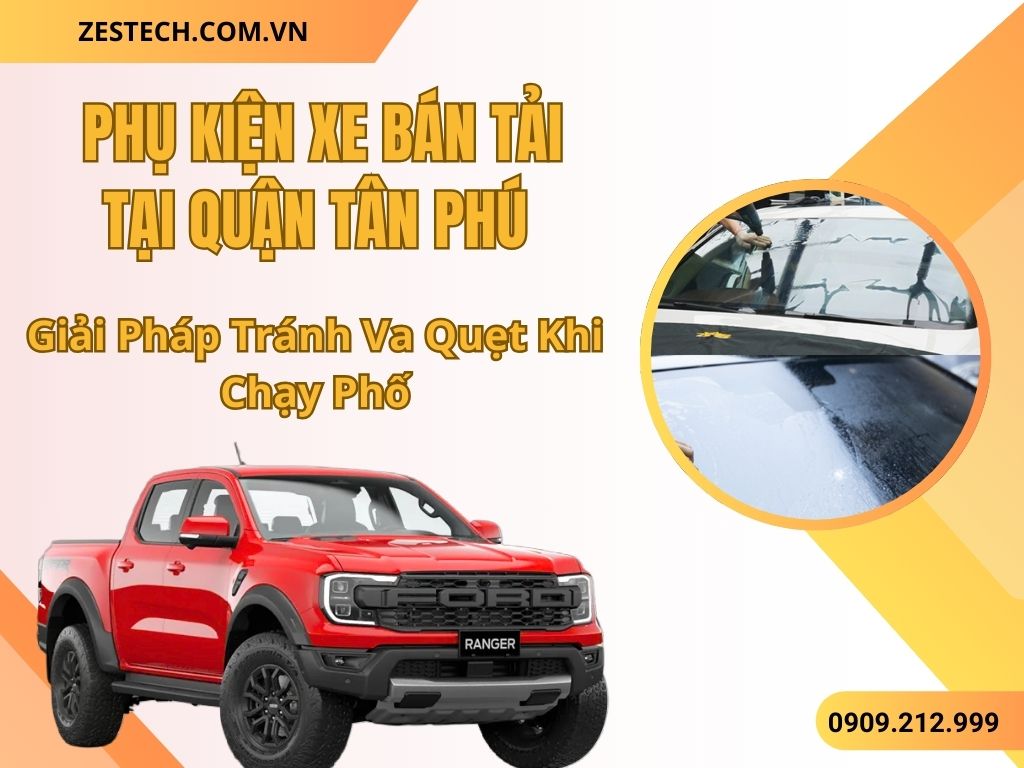 Phụ Kiện Xe Bán Tải Tân Phú – Giải Pháp Tránh Va Quẹt